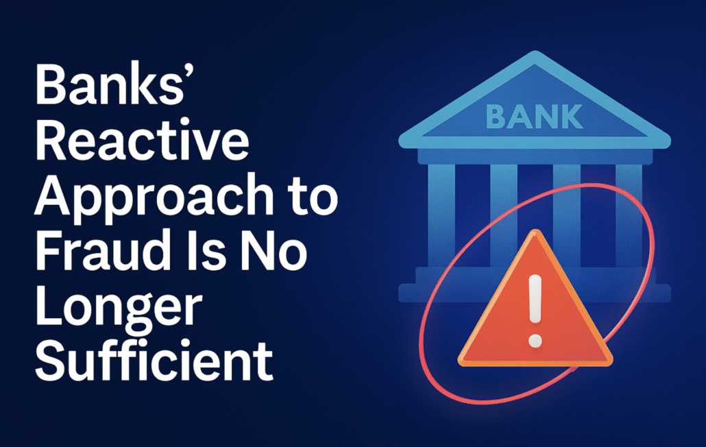 Banks' Reactive Approach To Fraud Is No Longer Sufficient - Law and ...